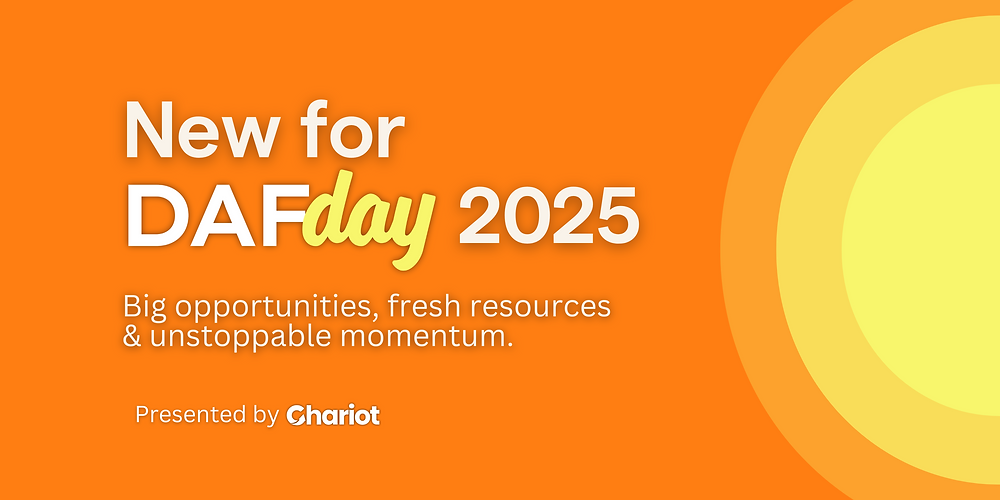 New for DAF Day 2025: big opportunities, fresh resources & unstoppable ...