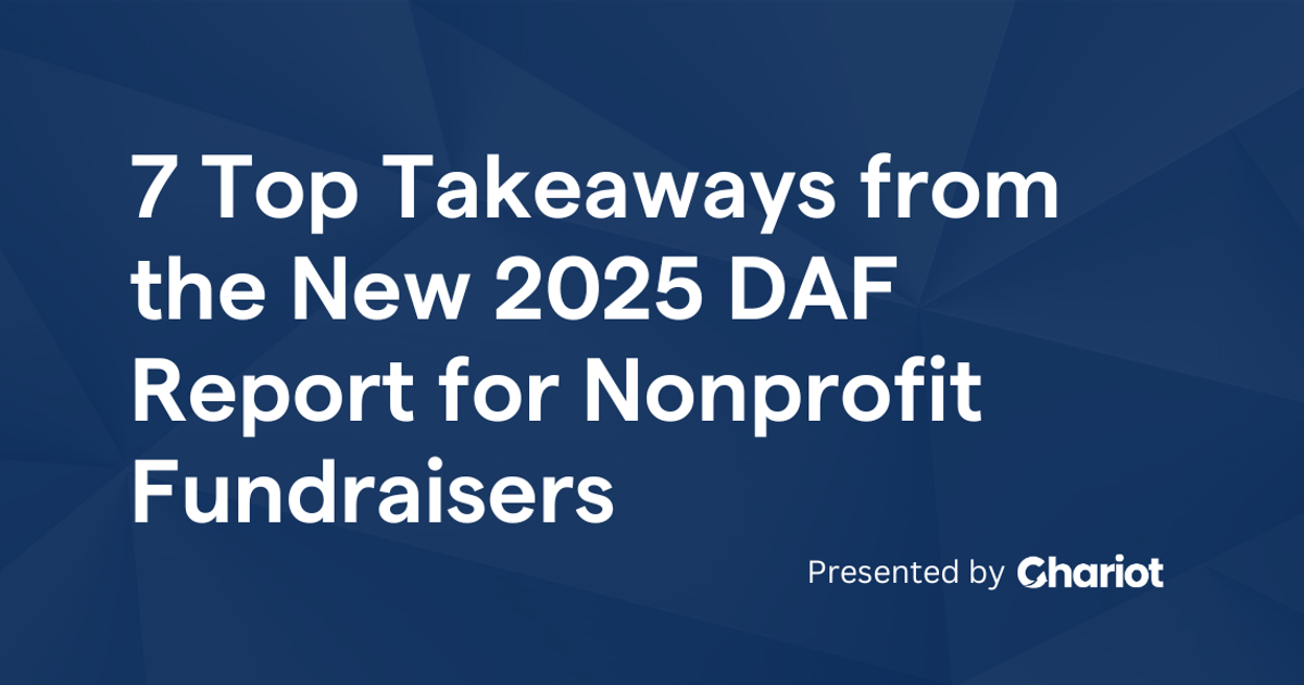 7 Top Takeaways from the New 2025 DAF Report for Nonprofit Fundraisers